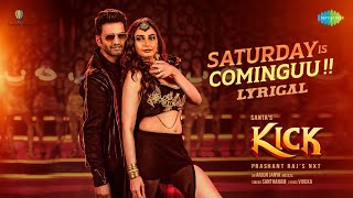Saturday is Cominguuu Song Lyrics - Kick 2022 Film