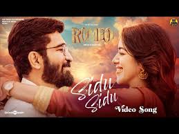 Sidu Sidu Song Lyrics - Romeo 2024 Film