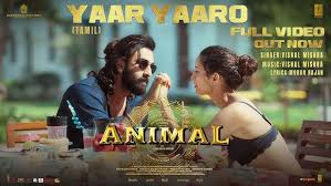 Yaar Yaaro Song Lyrics - Animal- 2023 Film