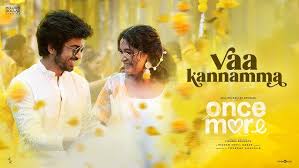 Vaa Kannamma Song Lyrics - Once More - 2024 Film