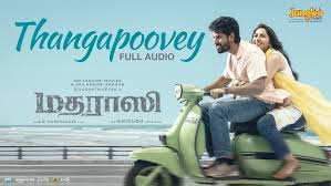 Thangapoovey Song Lyrics -Madharaasi Tamil Film- 2025